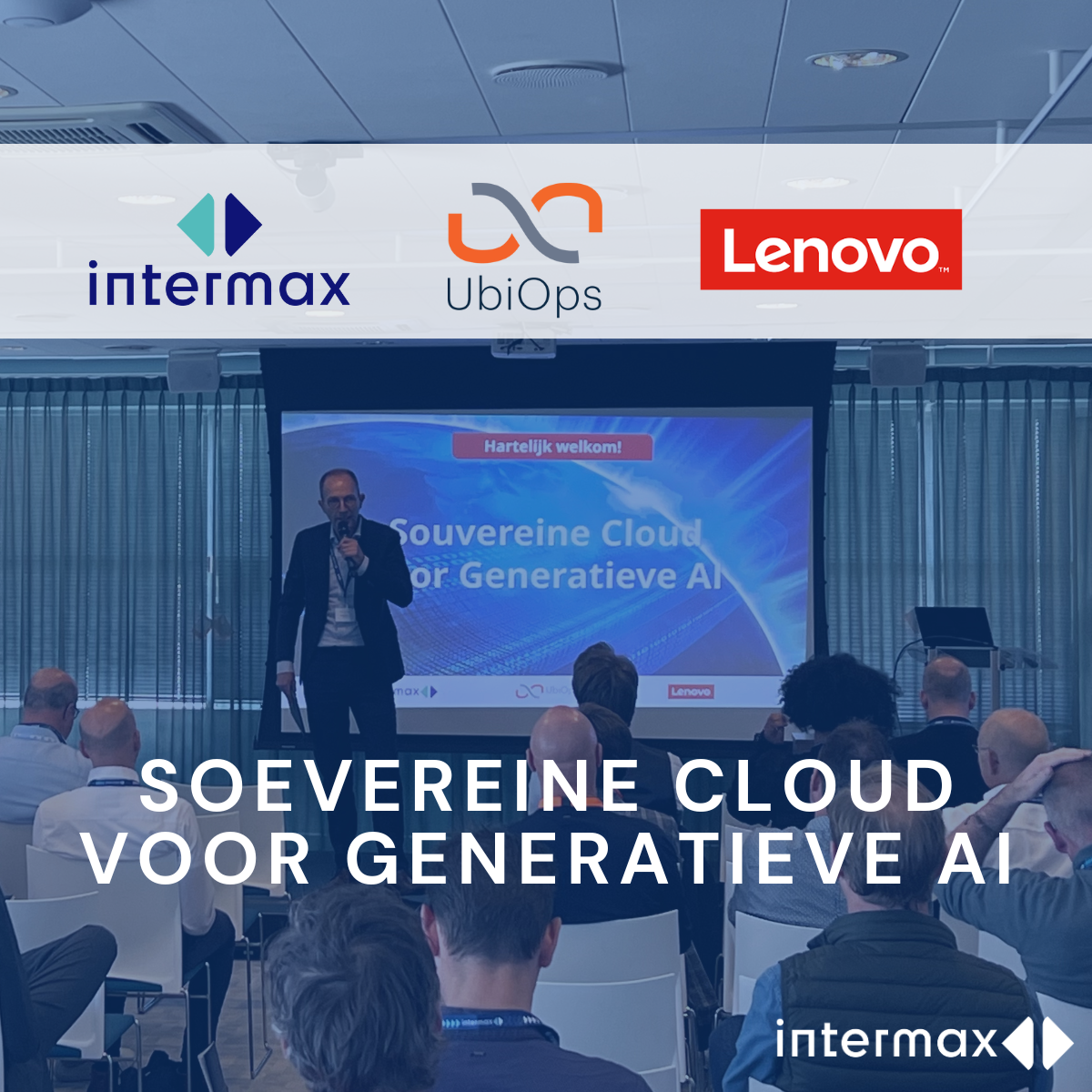 Terugblik & take-aways event ‘Soevereine Cloud voor generatieve AI’ - Intermax